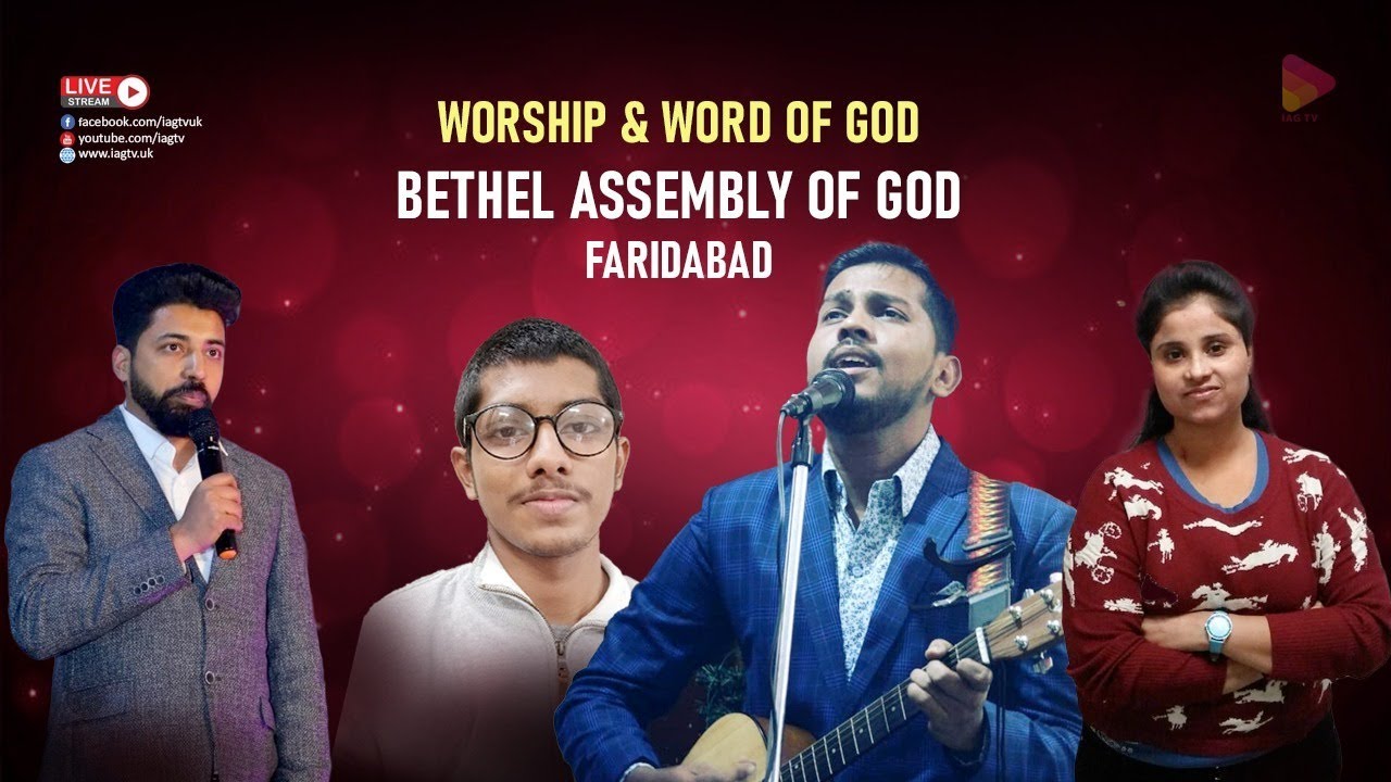 Worship & Word Of God - BETHEL ASSEMBLY OF GOD - IAG TV
